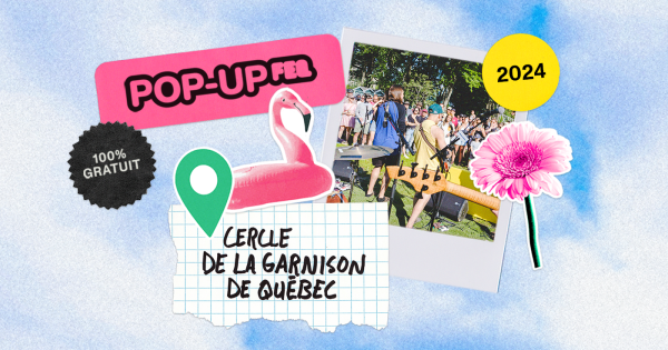 Pop-Up FEQ | Festival d'été de Québec